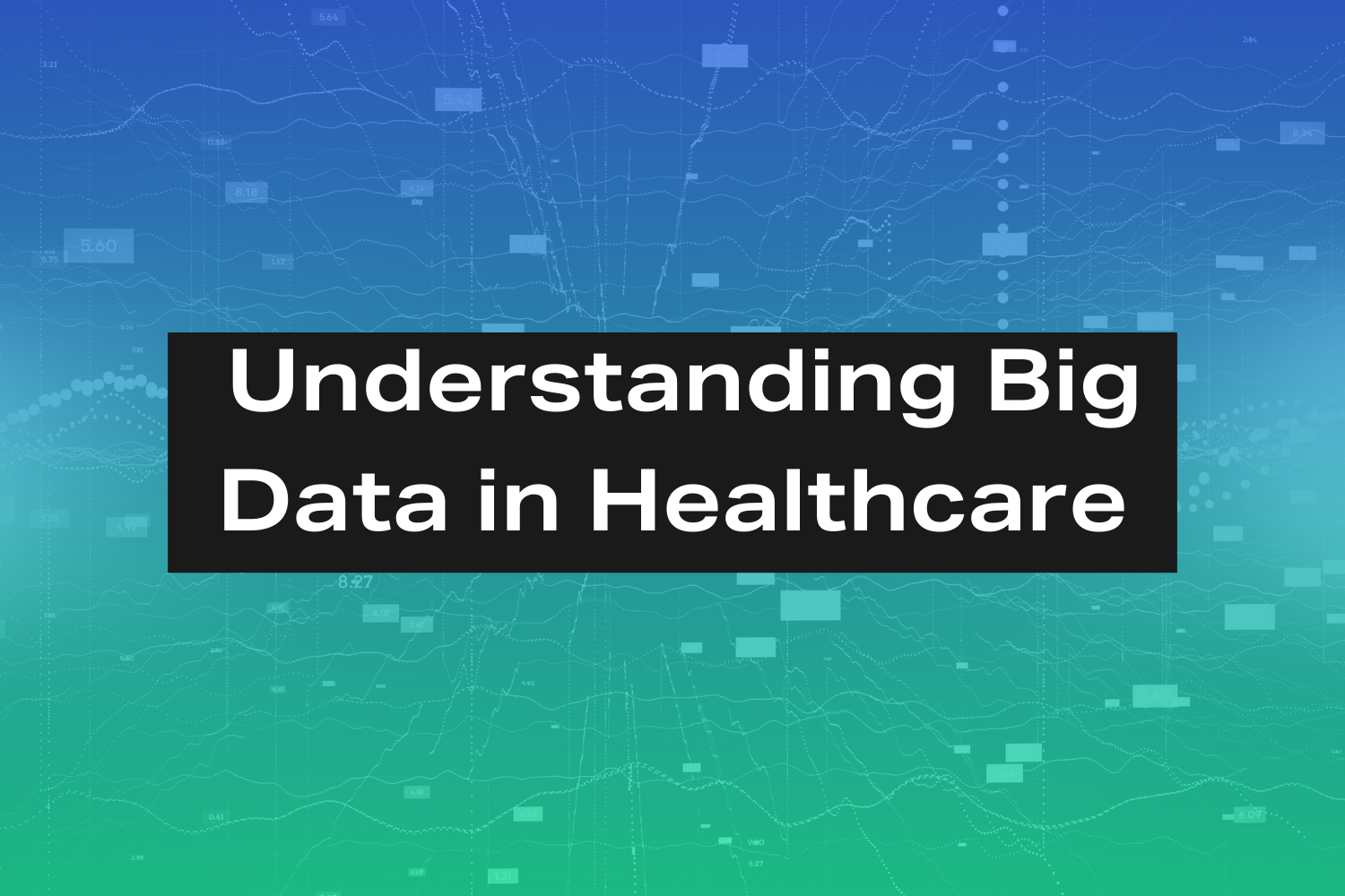 Understanding Big Data in Healthcare - Erlang Solutions Understanding Big Data in Healthcare - Erlang Solutions