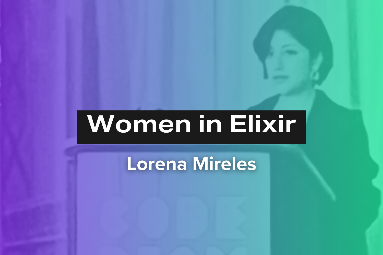 Women in Elixir - Erlang Solutions