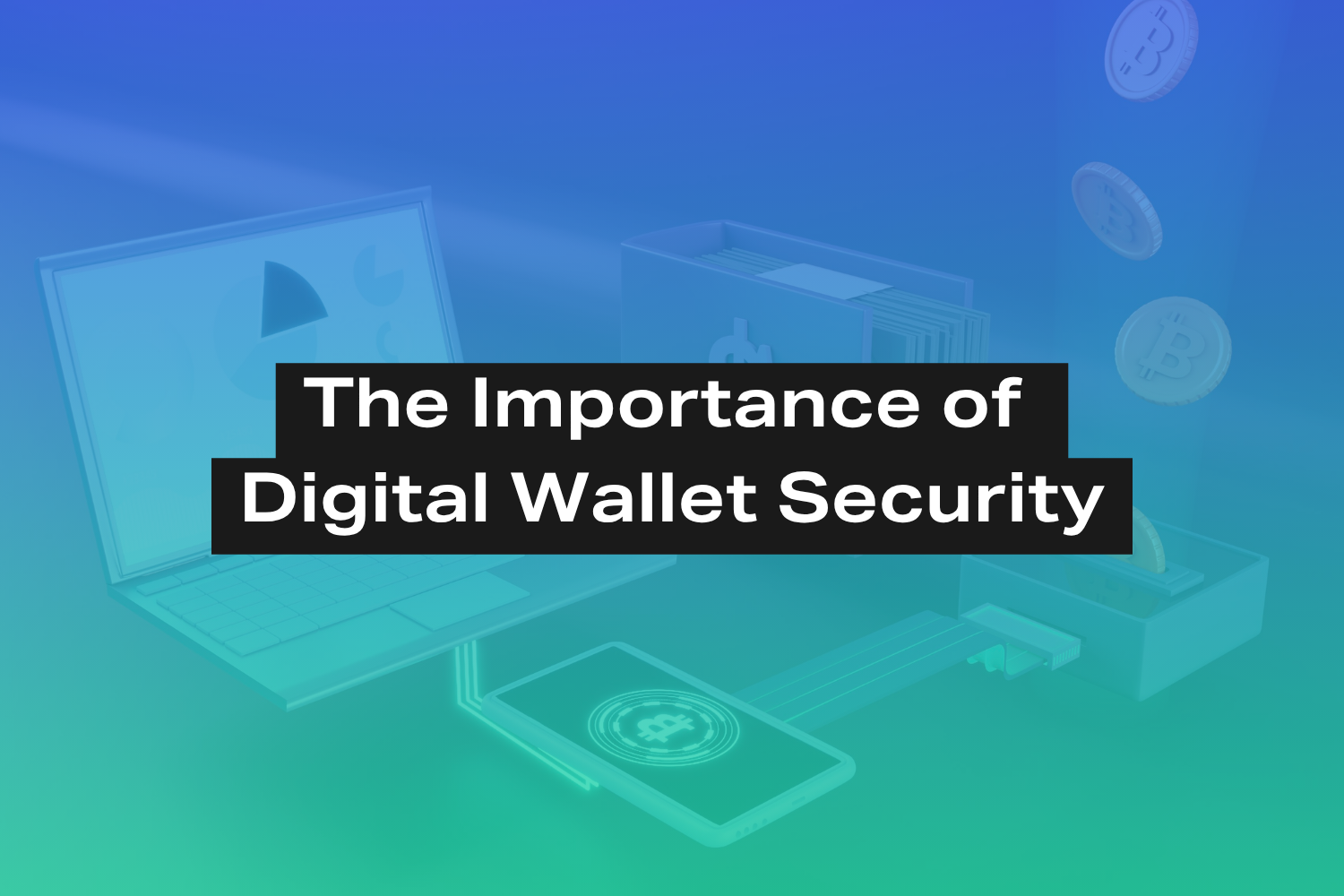 The Importance of Digital Wallet Security - Erlang Solutions